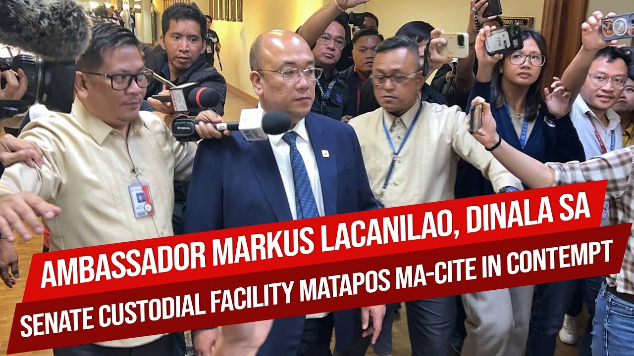 Ambassador Markus Lacanilao, dinala sa Senate Custodial Facility ...
