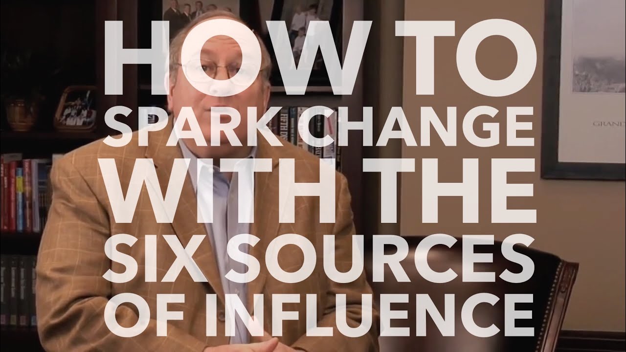 How To Spark Change With The Six Sources of Influence - YouTube