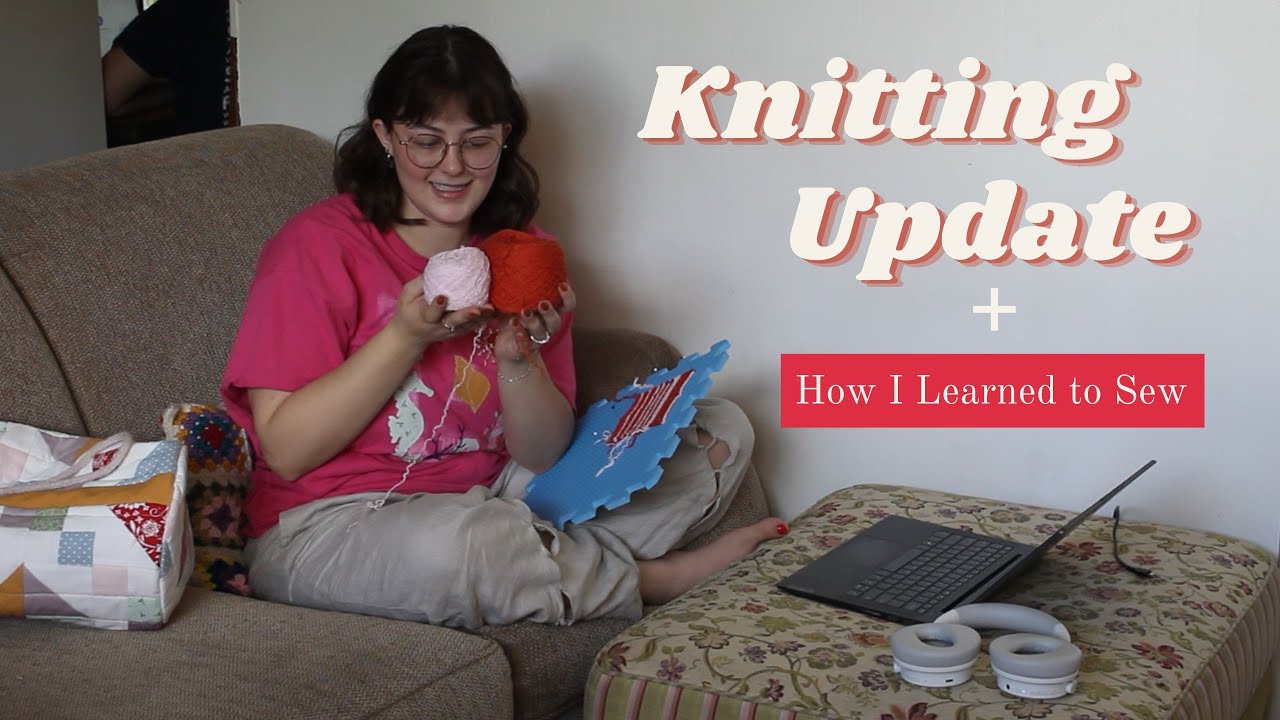 How I Learned To Sew | Knitting Update | Summer Knitting Plans | Knitting Podcast 2024 - YouTube