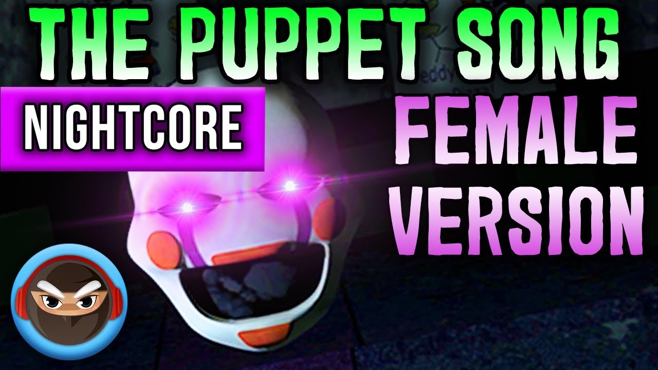 NIGHTCORE (SFM FNAF) "The Puppet Song" FEMALE VERSION for FNAF 6 by ...