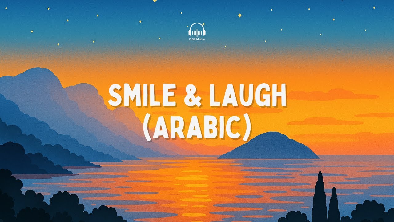 Smile & Laugh (Arabic) – Feel-Good Lebanese Pop for Joy, Confidence ...