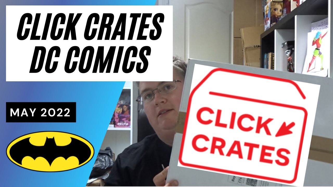 Click Crates DC Crate Unboxing May 2022 - YouTube