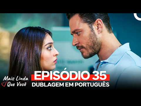 Mais Linda Que Você 35. Episódio (Dublagem em Português)