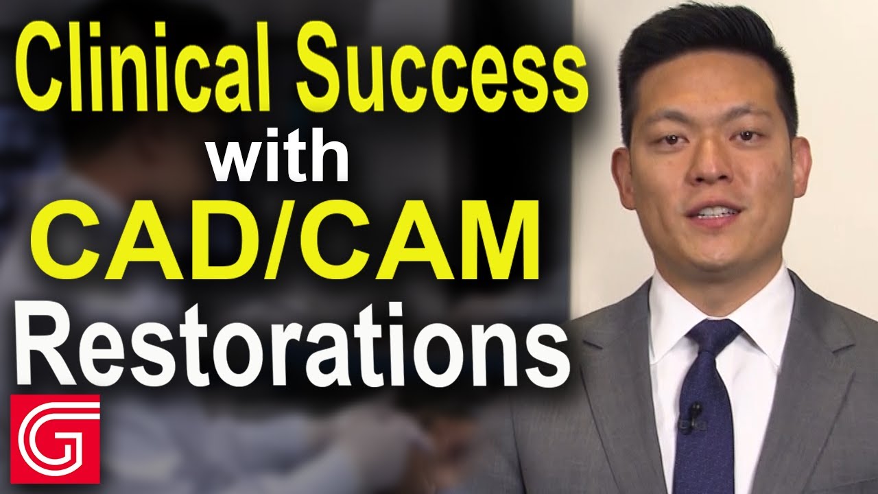 Clinical Success with CAD/CAM Restorations by Justin Chi, DDS, CDT ...