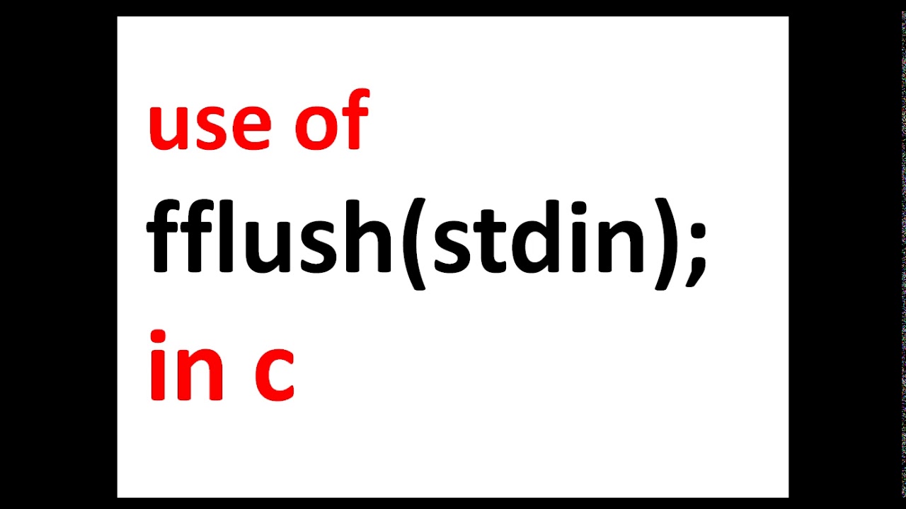 Use Of Fflush Function In C Language YouTube Use Of Fflush Function In C Language YouTube