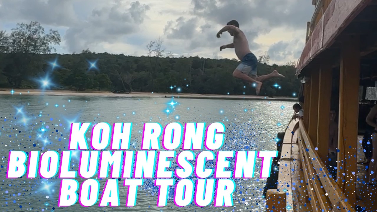 The journey to Koh Rong Island and swimming with bioluminescent ...