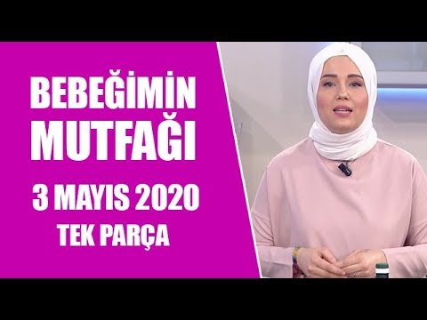 Bebeğimin Mutfağı 3 Mayıs 2020  | Özlem Yıldız - Gizem Hatipoğlu
