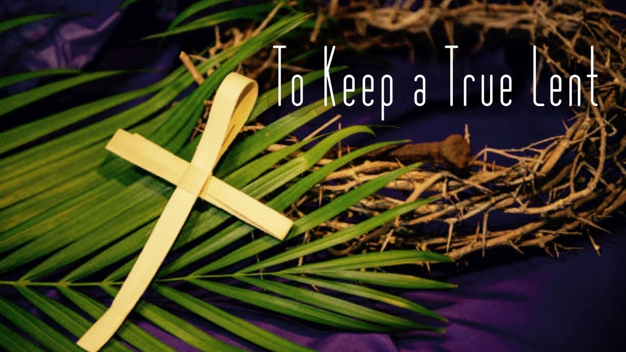 To Keep a True Lent | Sunday, February 21, 2021 - YouTube