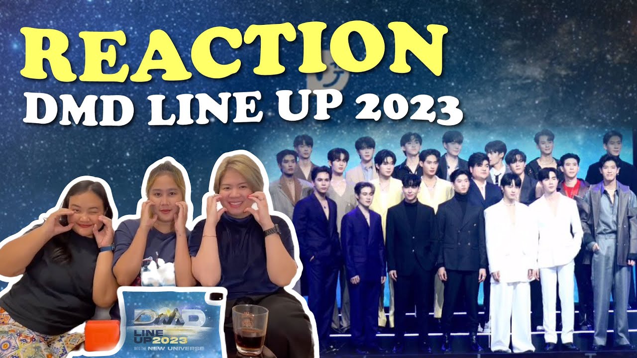 Reaction : DMD Line up 2023 บอกเลยงานนี้มีคนกรี๊ดแตก!! | ชีวิตหลังความY ...
