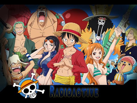 「AMV」One Piece || Radioactive - Remix