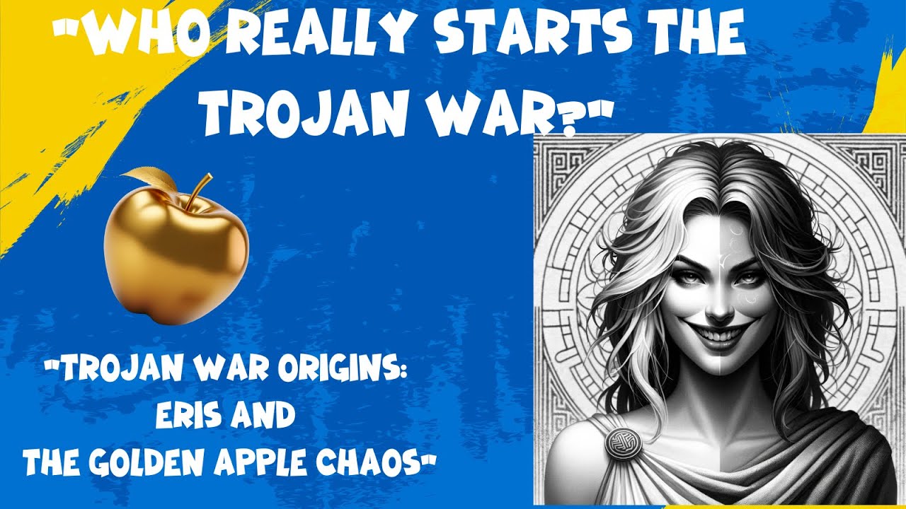 "Who Really Starts the Trojan War?" Eris &the Golden Apple # ...