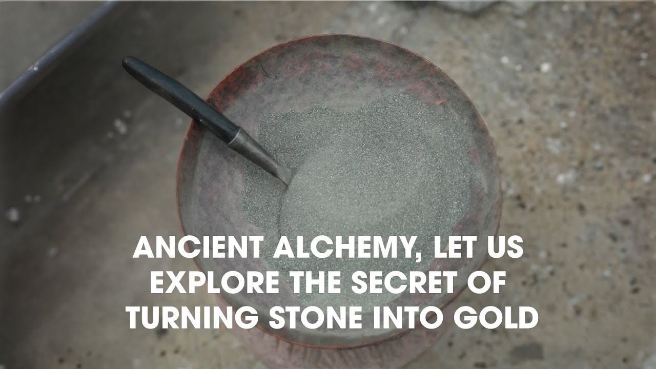 Ancient alchemy, let us explore the secret of turning stone into gold ...