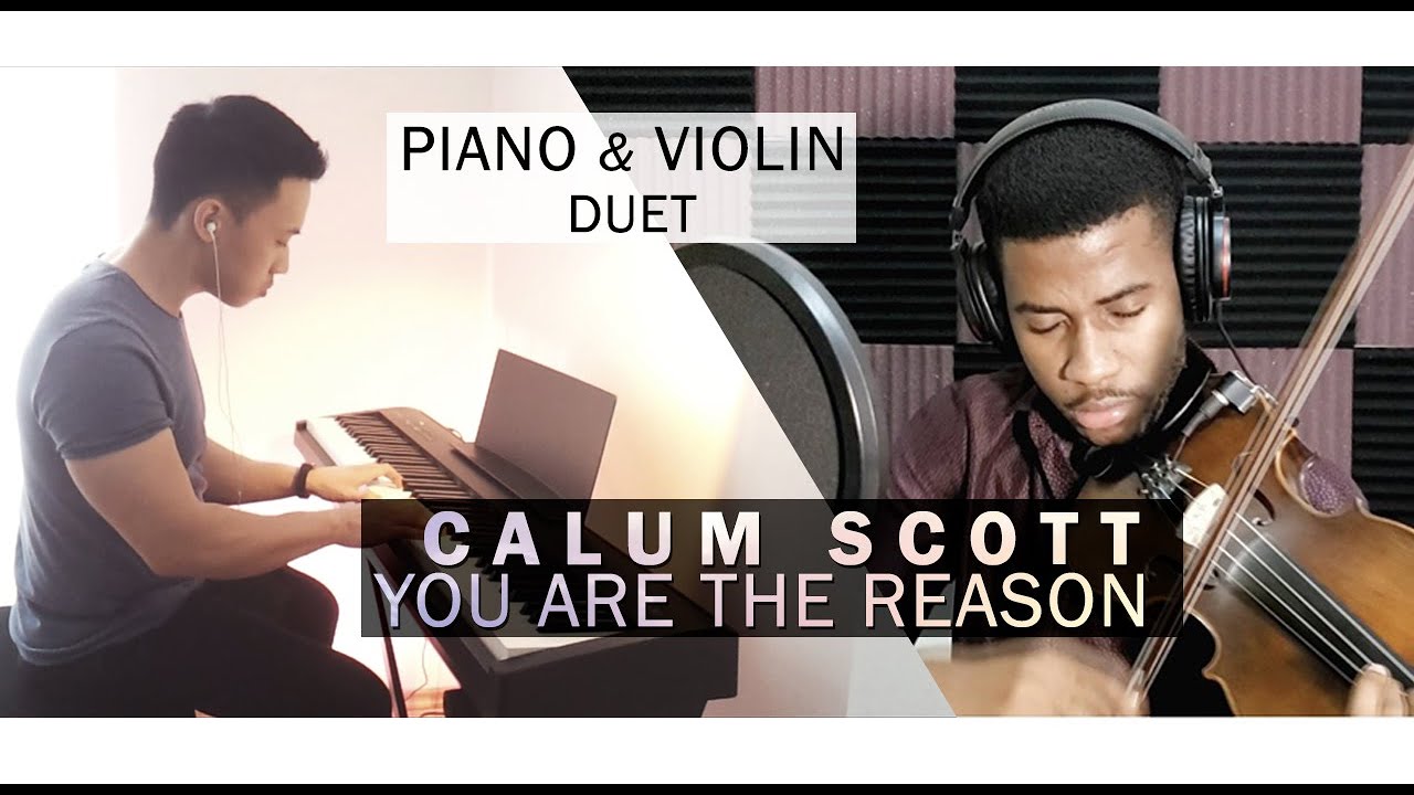 Calum Scott - You Are The Reason (piano & violin cover) [duet by Ducci ...