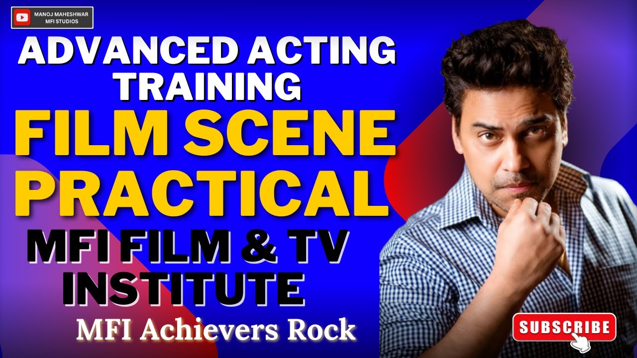 Film Scene Practical | Advanced Acting Training | MFI FILM & TV ...