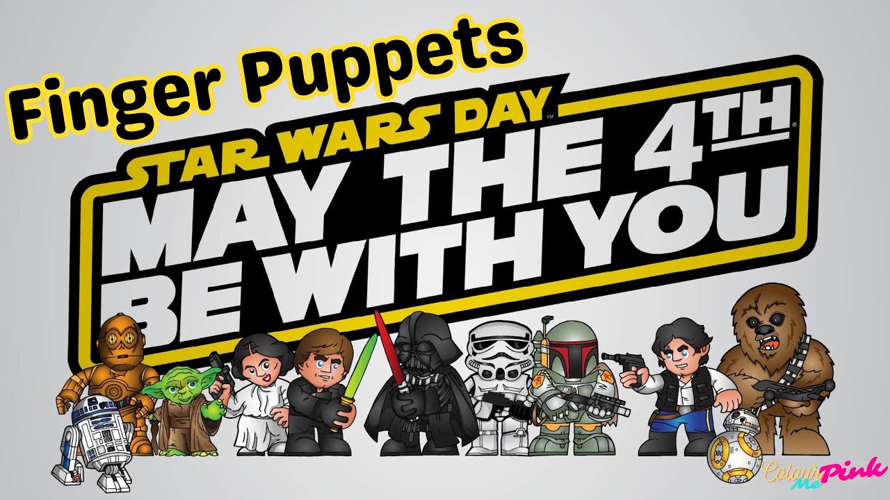 Star Wars Finger Puppets - May The 4th Be With You - YouTube