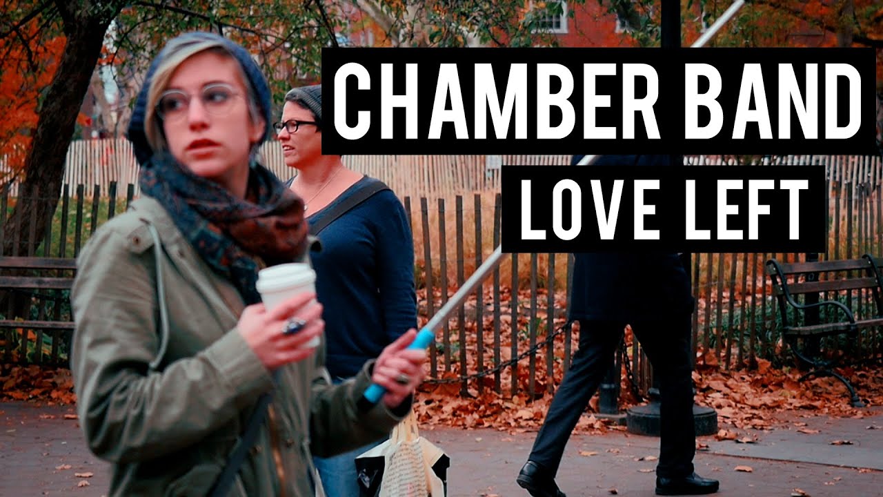 Chamber Band - "Love Left" [Official Music Video] - YouTube