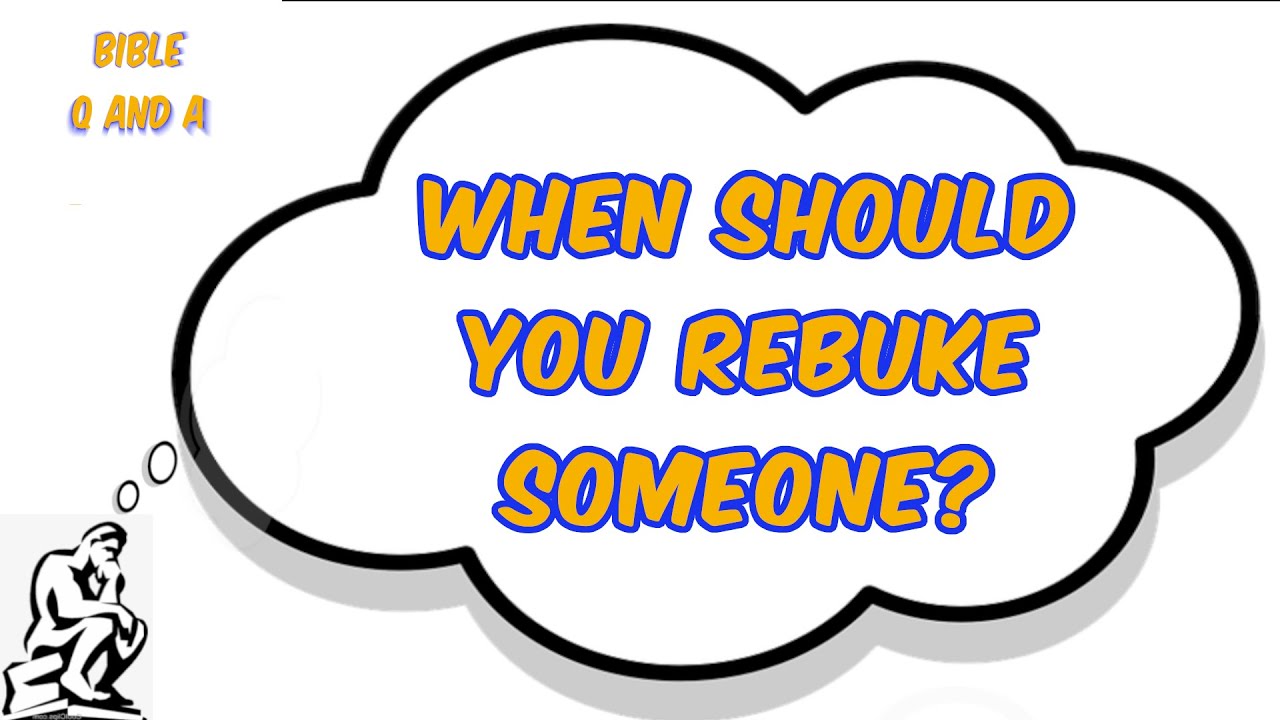 When should you rebuke someone? - YouTube