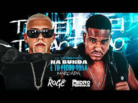 EU TE DEI TAPÃO NA BUNDA E TU FICOU TODA MARCADA - DJ Pedro Henrique Ft. @MCRogê