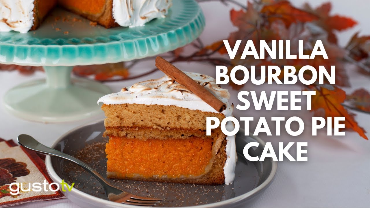 Vanilla Bourbon Sweet Potato Pie Cake | Gusto TV - YouTube