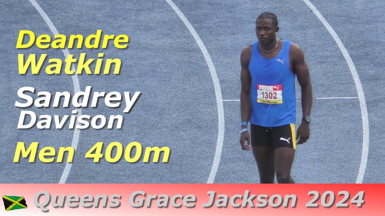Deandre Watkin | Amal Glasgow | Sandrey Davison | Men 400m | Queens ...