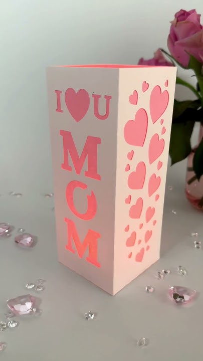 I LOVE YOU MOM Lantern paper cut, gift for Mothers Day, birthday. Paper ...