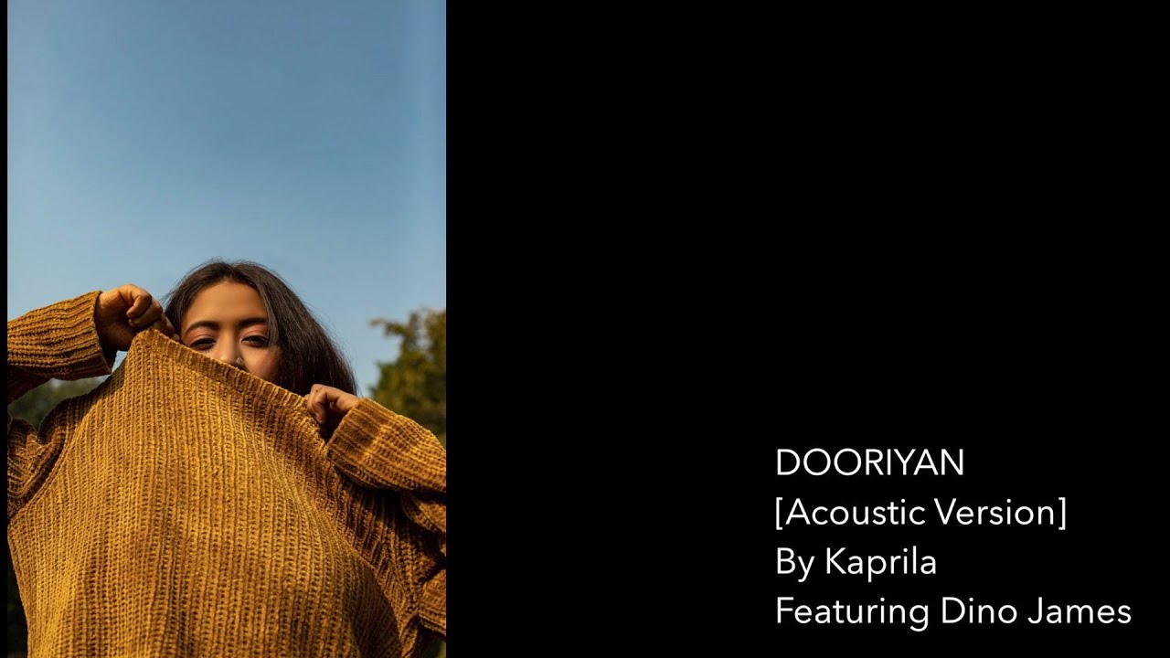 Kaprila - Dooriyan ft. Dino James [Unplugged] - YouTube