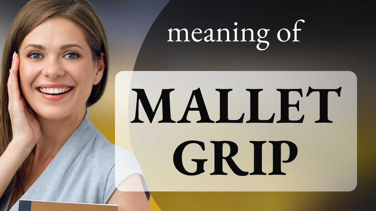 Understanding "Mallet Grip": A Guide for English Learners - YouTube