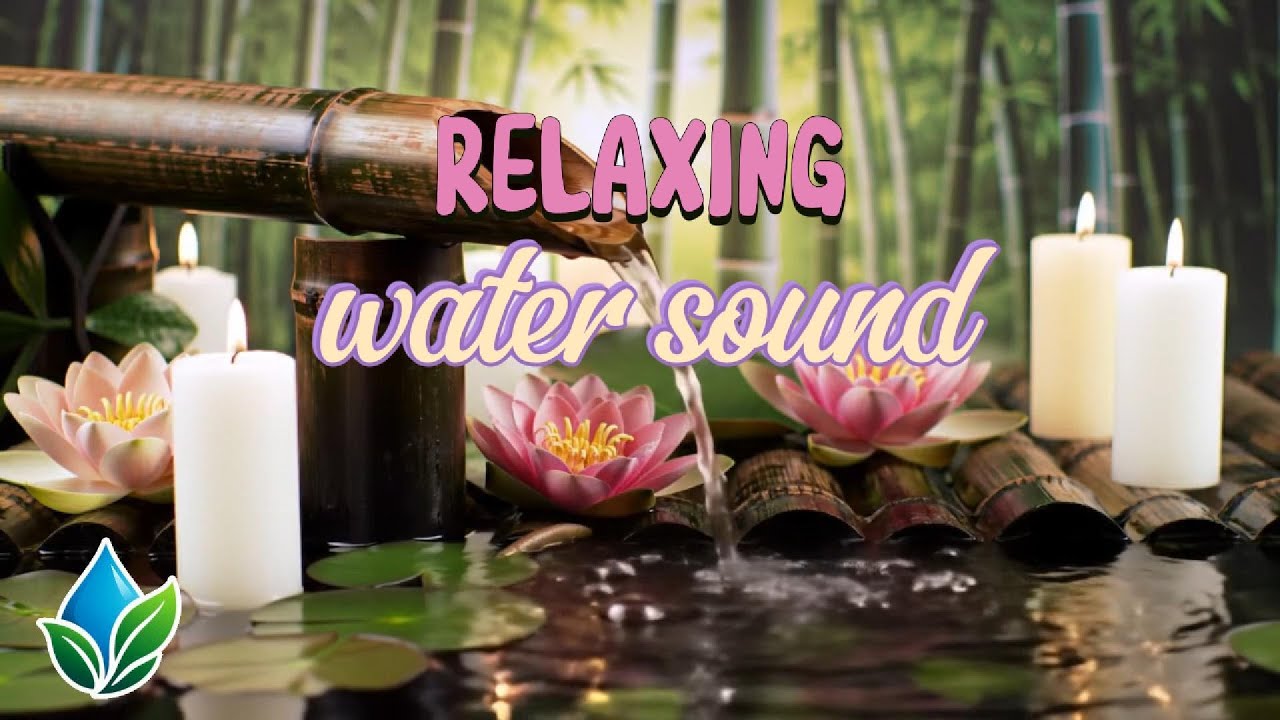 soothing sound of water: 30 minutes of relaxation and meditation with ...