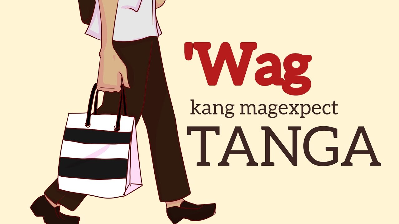 'Wag kang mag-expect, TANGA || Animatics - YouTube