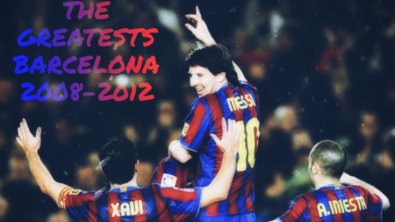 THE GREATEST TEAMS: BARCELONA 2008-2012 - YouTube