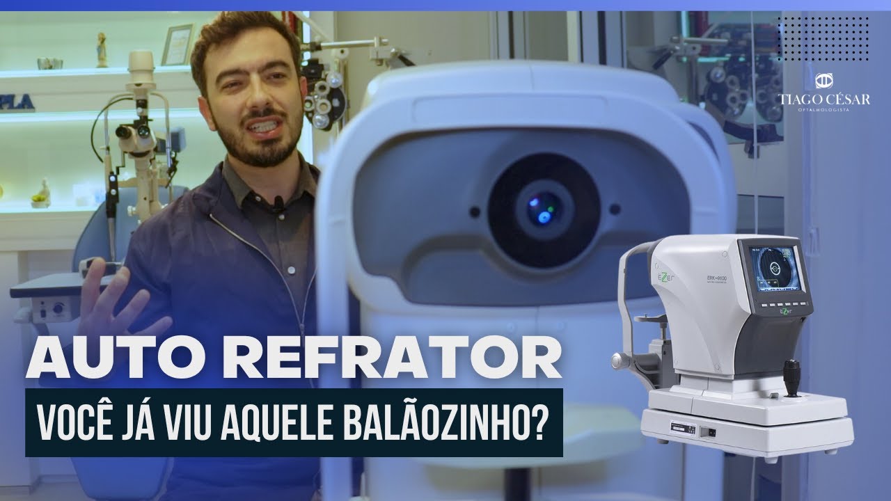 AUTO REFRATOR: Aquele balãozinho indica como é seu olho | Dr. Tiago ...