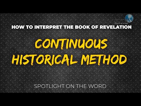 How To Interpret The Book of Revelation:CONTINUOUS HISTORICAL METHOD ...