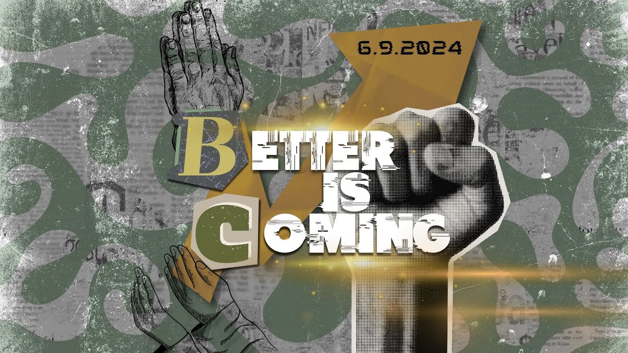 Sunday Morning Worship Service at New Covenant | "Better is Coming ...
