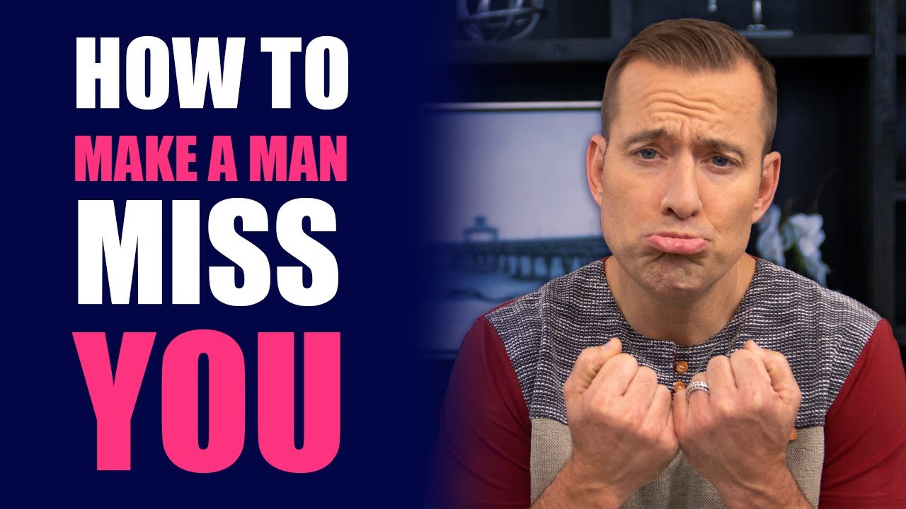 How to Make a Man MISS YOU | Dating Advice for Women by Mat Boggs - YouTube
