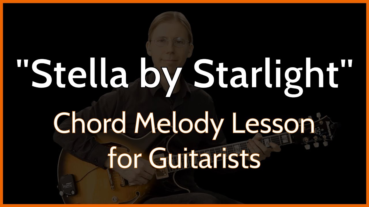 "Stella by Starlight" Chord Melody Guitar Lesson - YouTube