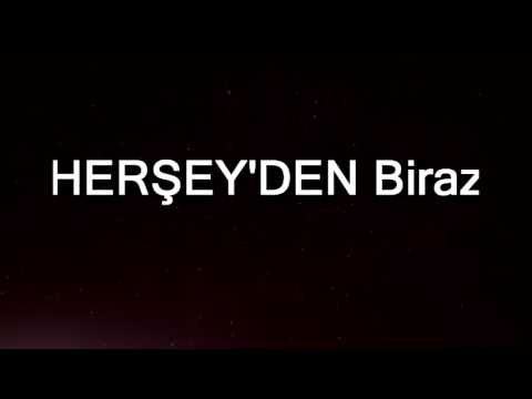 [ HERŞEY'DEN Biraz ] - İntro