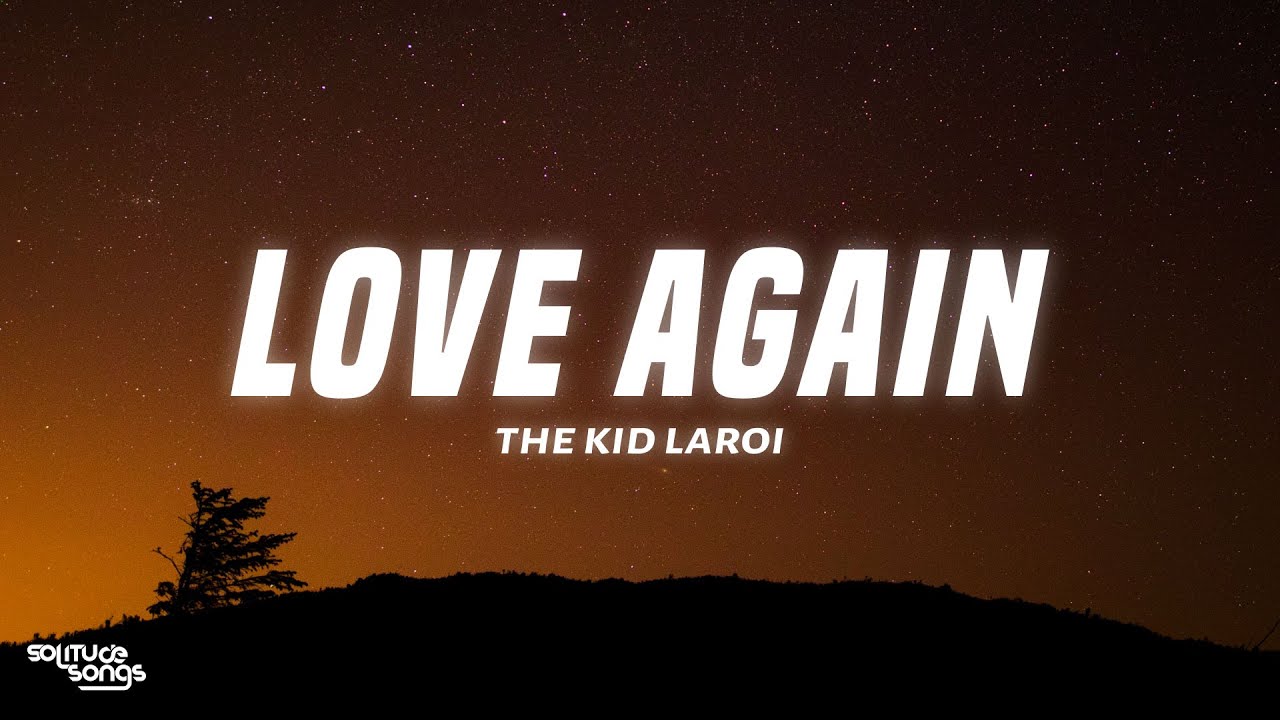 The Kid LAROI - Love Again (Lyrics) - YouTube