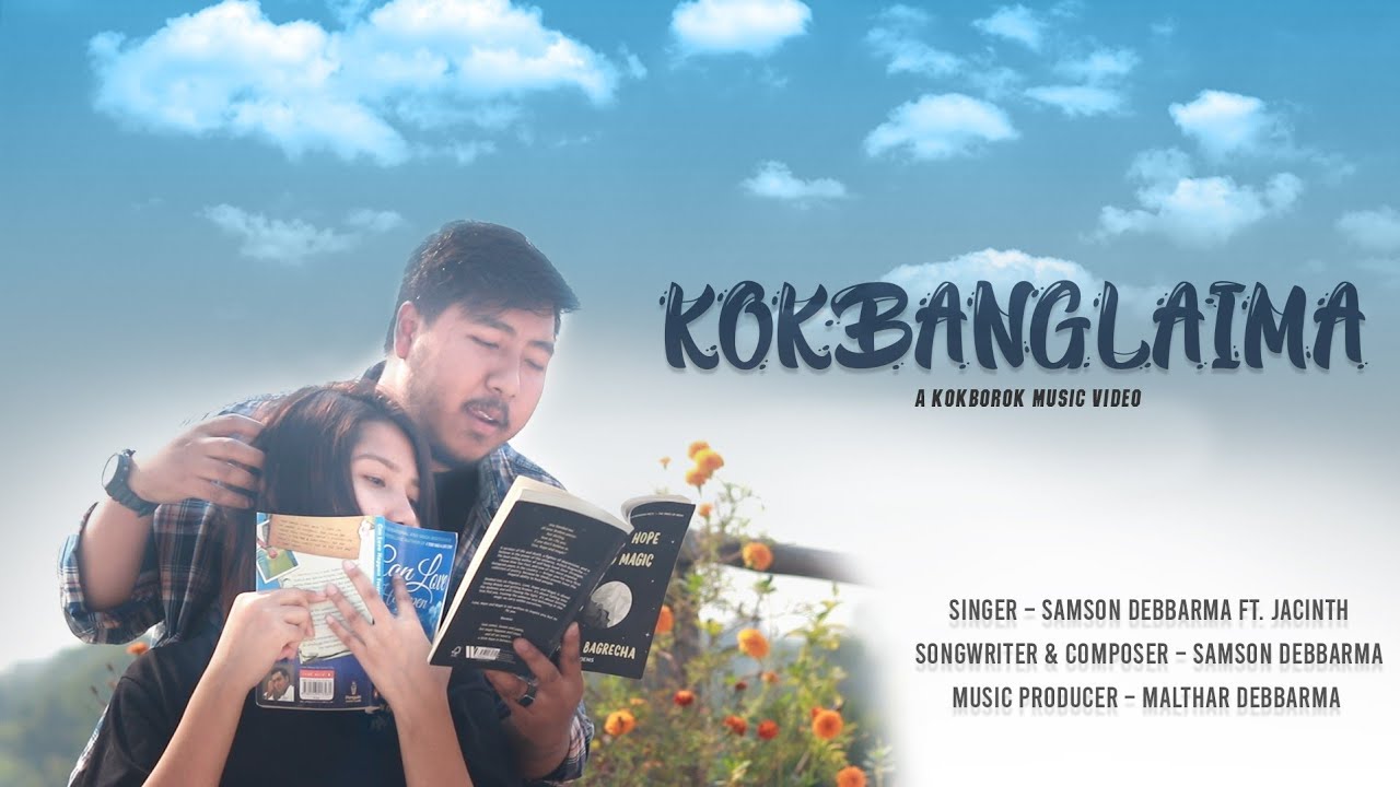 Kokbanglaima [ kokborok Music Video ] Samson Debbarma Ft. Jacinth ,Eliza Malthar | Laibuma ...