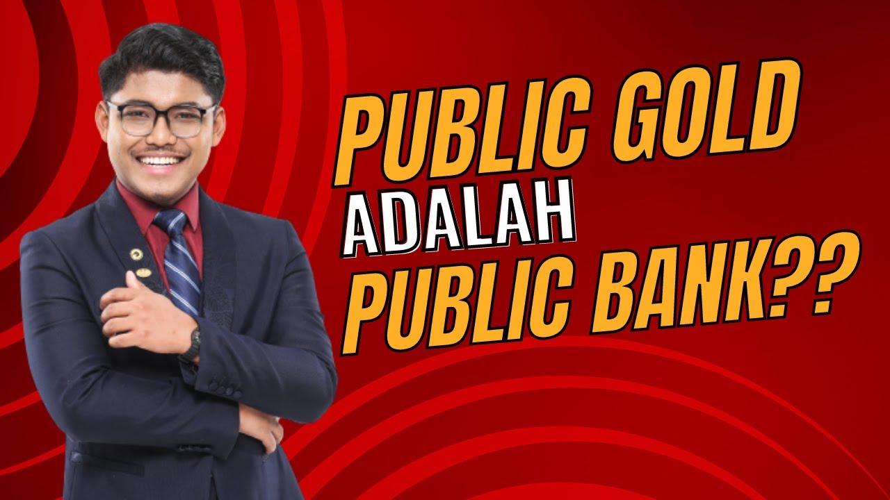 Public Gold nie Public Bank ke? - YouTube