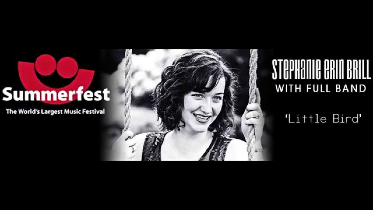 "Little Bird" - Stephanie Erin Brill Summerfest 2015 - YouTube