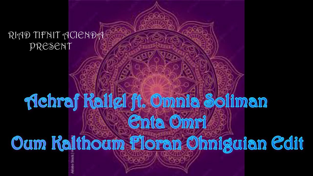 Achraf Kallel vs Omnia Soliman ♥ Enta Omri ☆☆Oum Kalthoum ڰۣڿڰۣ ♥ ڰۣڿ Floran Ohniguian Edit ஜ۩۞ ...