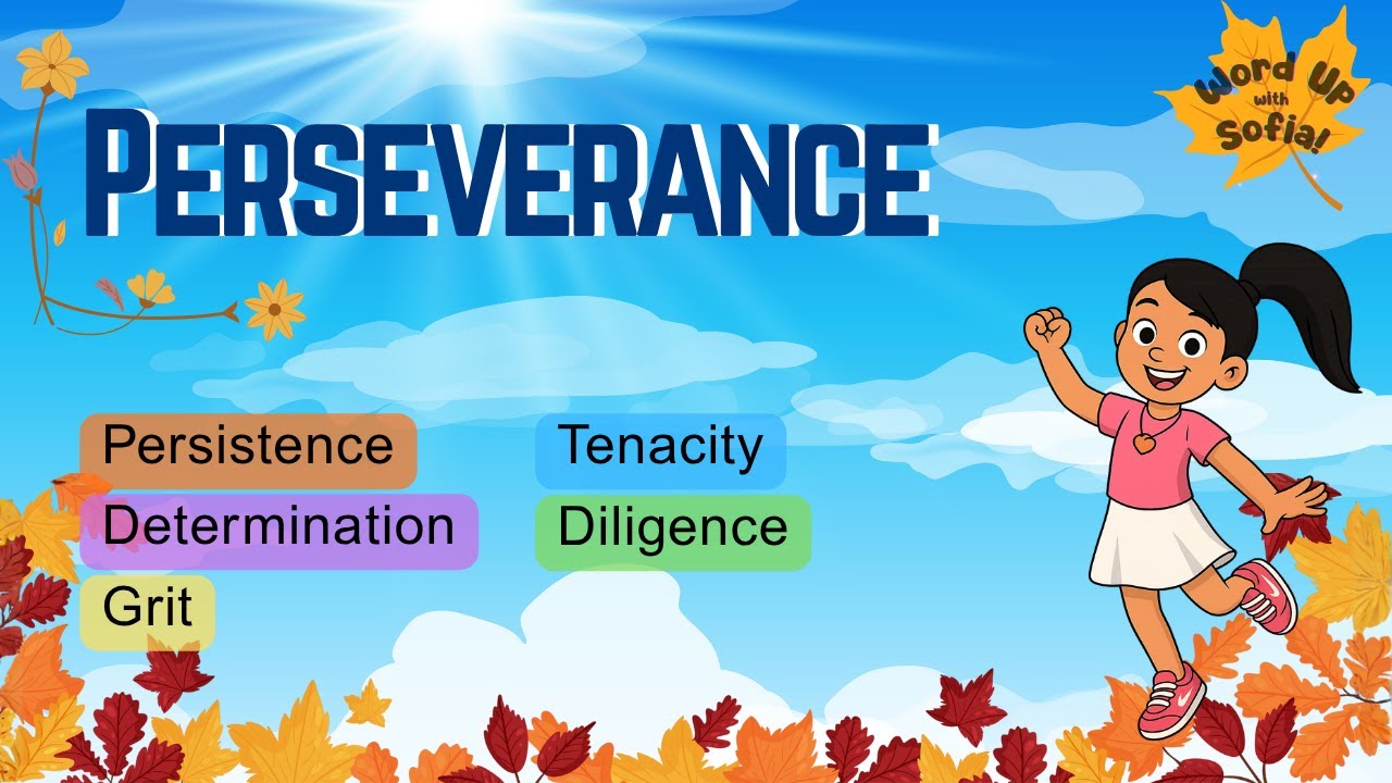PERSEVERANCE | Word Up with Sofia! (With Synonyms & Antonyms ...