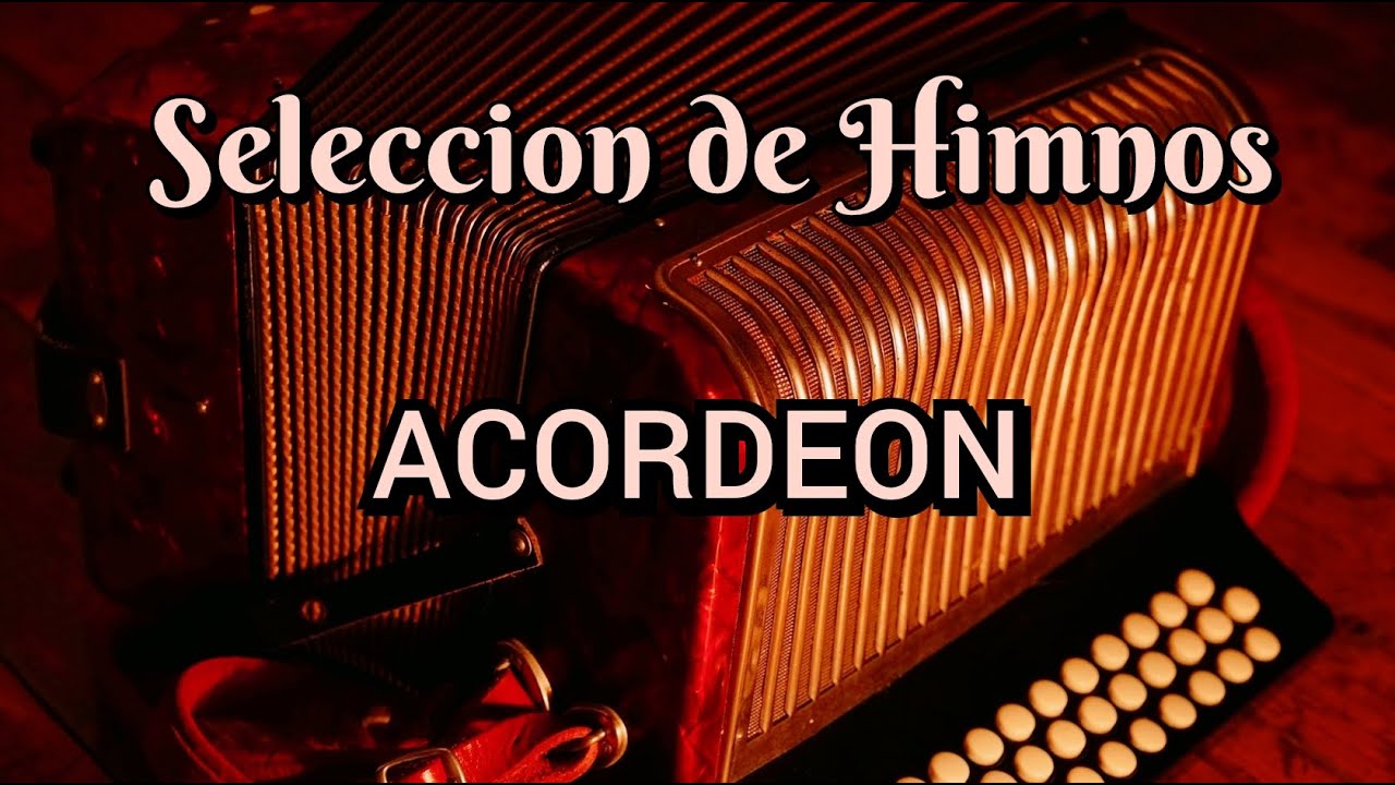 Himnos Selectos IECE • Acordeon - YouTube