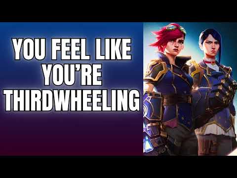 You feel like you're thirdwheeling - CaitVi x Listener  Arcane ASMR