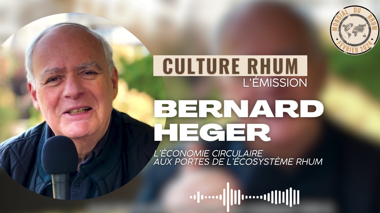 CULTURE RHUM L'EMISSION: Bernard HEGER - YouTube