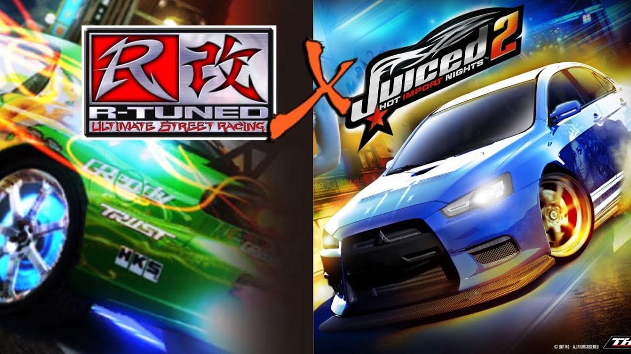 R-Tuned Ultimate Street Racing X Juiced 2 - YouTube