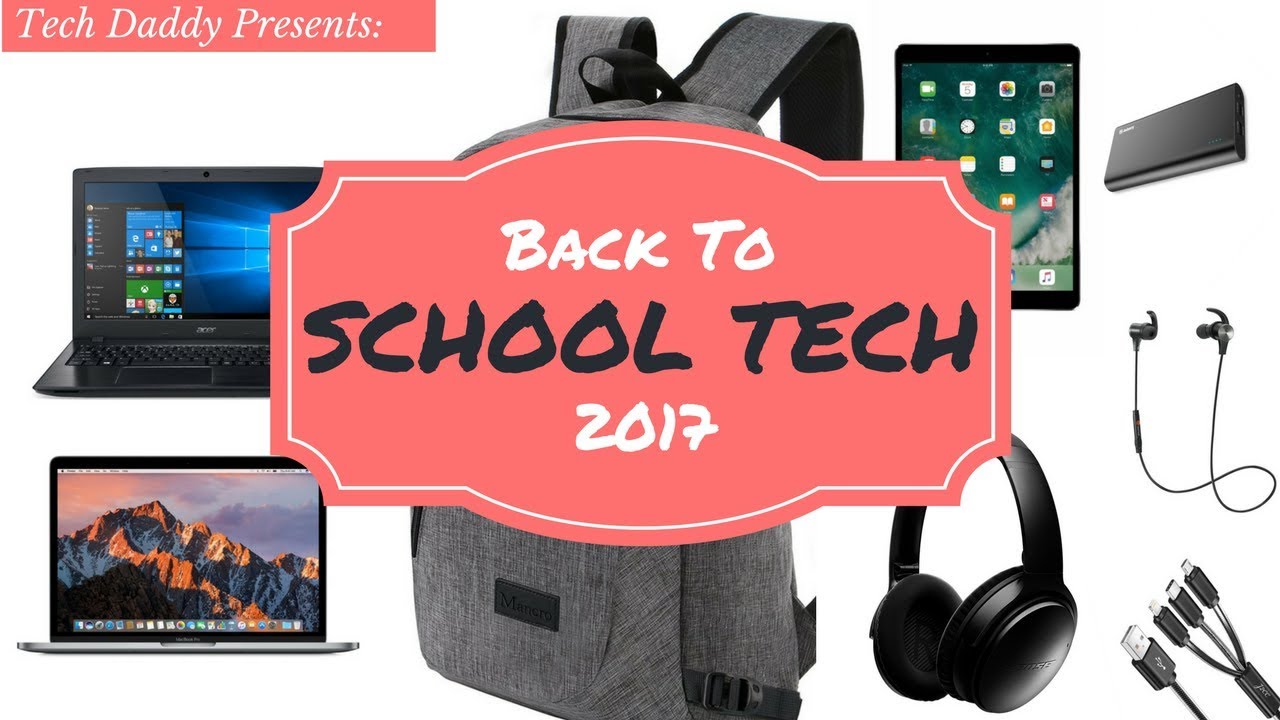 Back To School Tech 2017 - YouTube