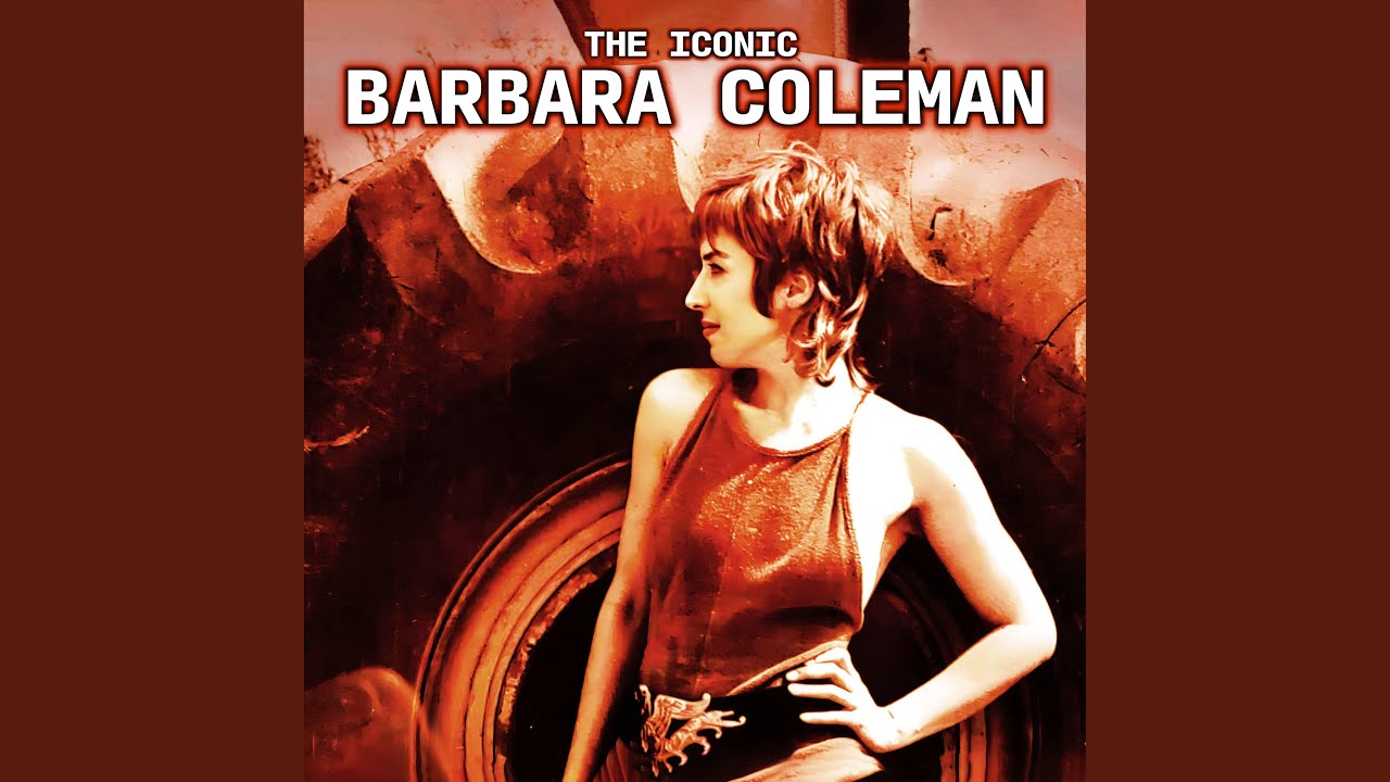 The Iconic Barbara Coleman - YouTube