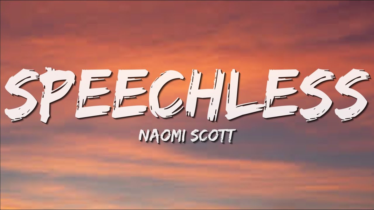 Naomi Scott - Speechless (Lyrics) - YouTube