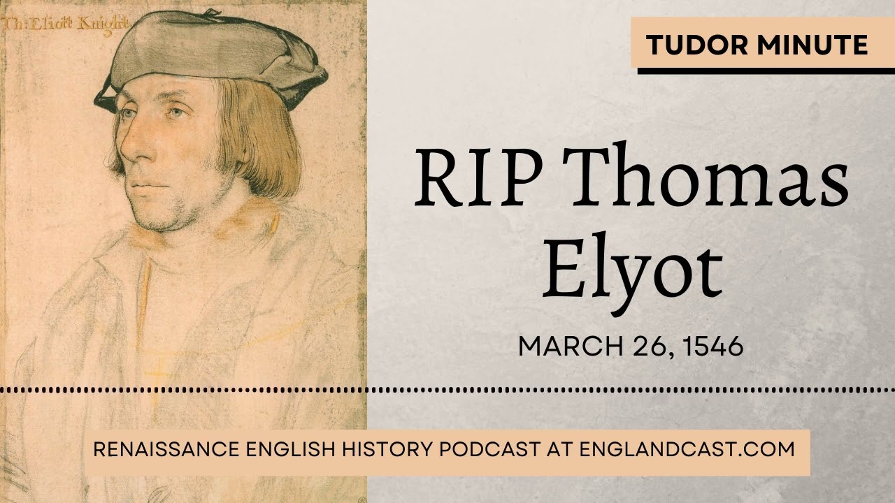 Tudor Minute March 26, 1546: Thomas Elyot dies - YouTube